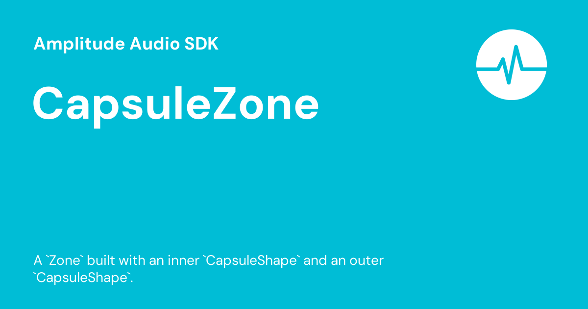 CapsuleZone - Amplitude Audio SDK