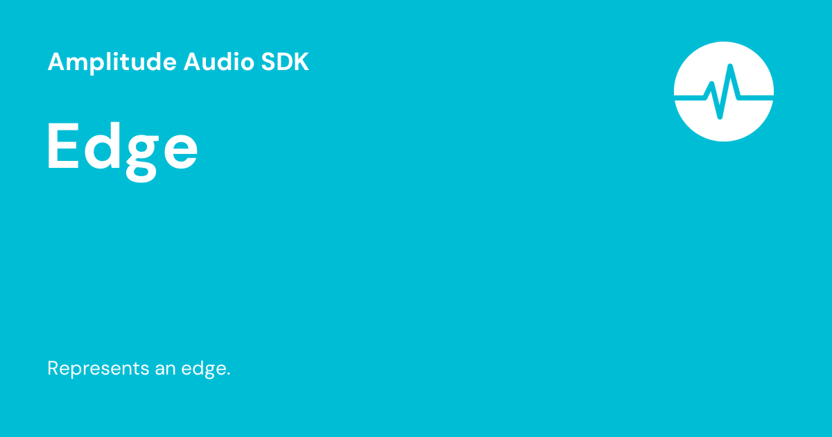 Edge - Amplitude Audio SDK