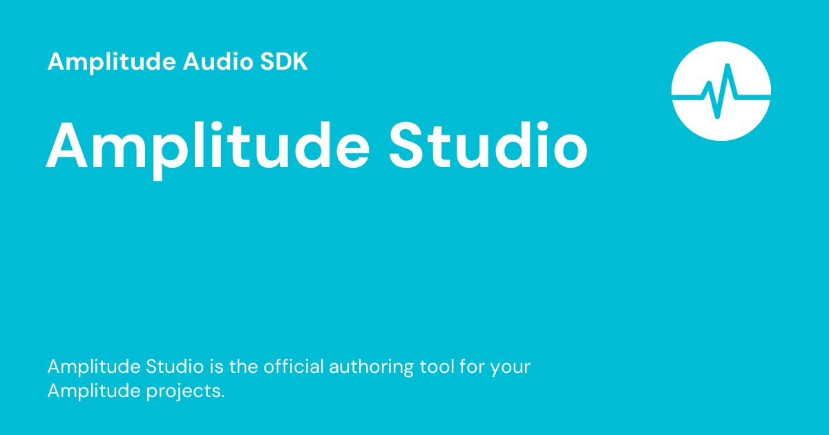 Amplitude Studio - Amplitude Audio SDK