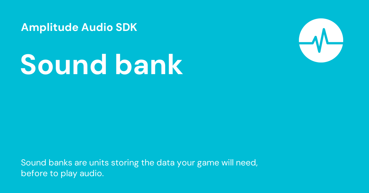 Sound bank - Amplitude Audio SDK
