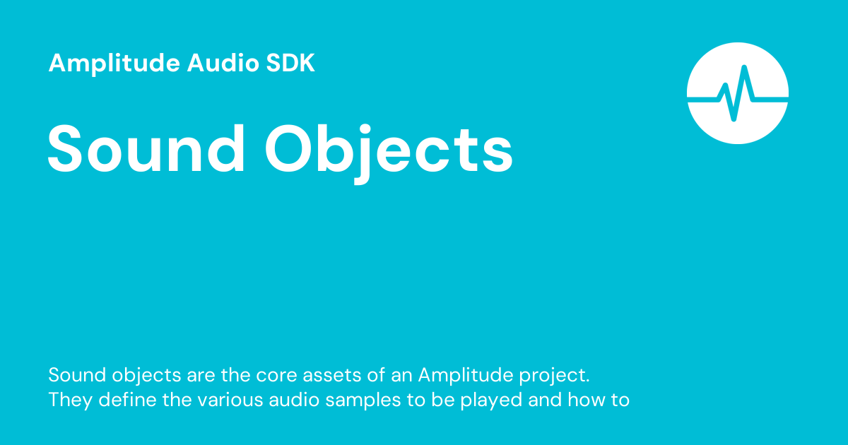 Sound Objects - Amplitude Audio SDK